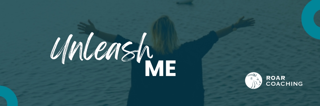 Unleash Me 2024 - Roar Coaching